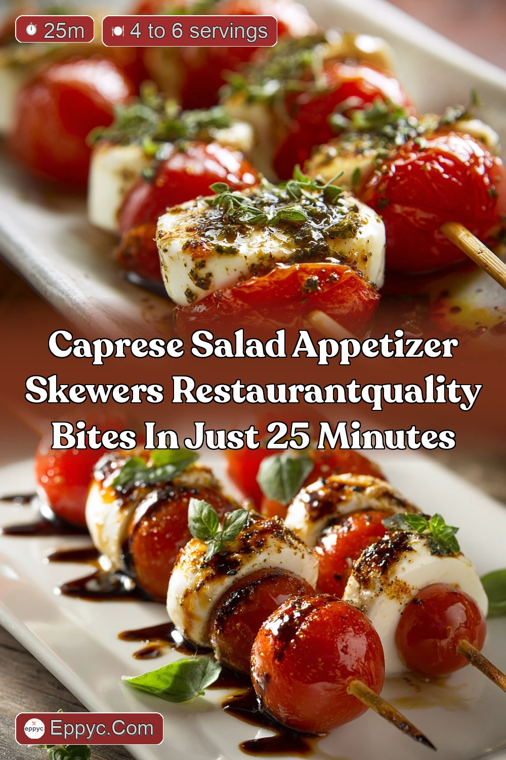 Caprese Salad Appetizer Skewers Elegant 25Minute Recipe