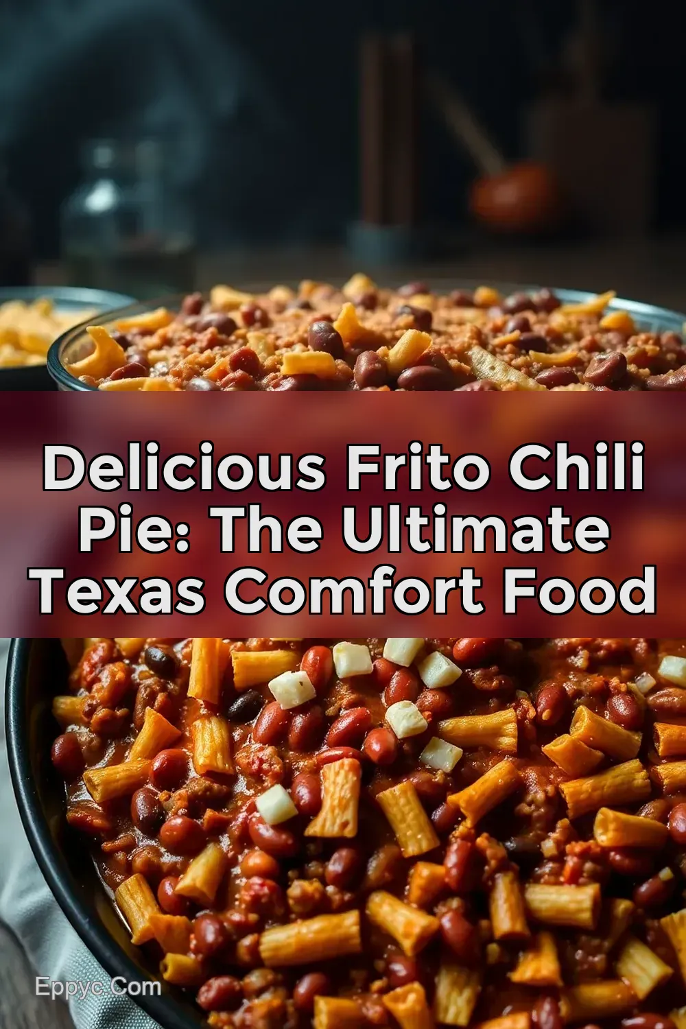 Frito Chili Pie: Texas Comfort Food That's Ready in Minutes!