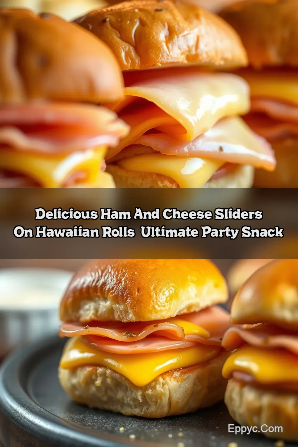 Ultimate Ham and Cheese Sliders on Hawaiian Rolls | Easy,…