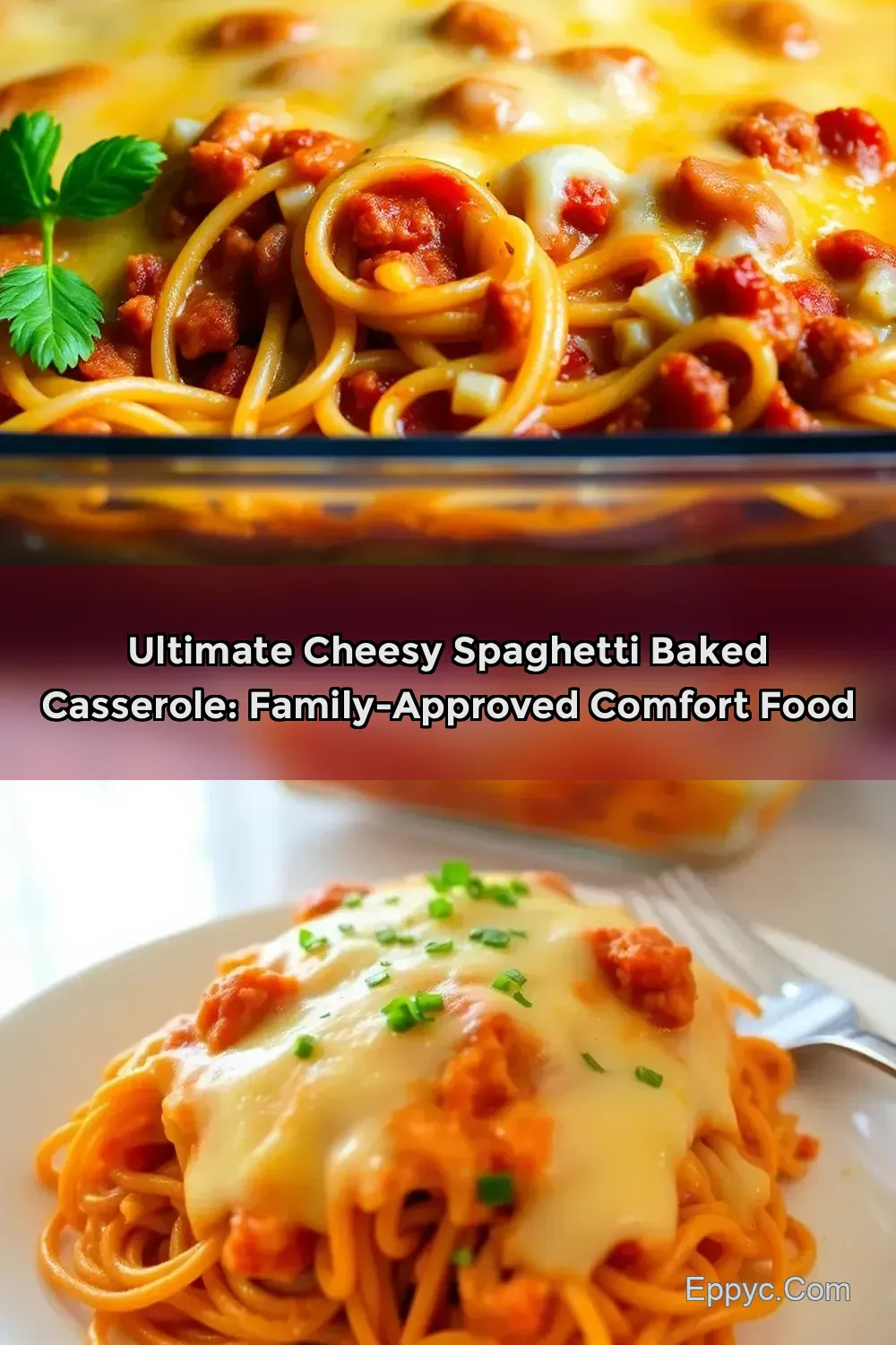 Easy Cheesy Baked Spaghetti Casserole – A Family Favorite